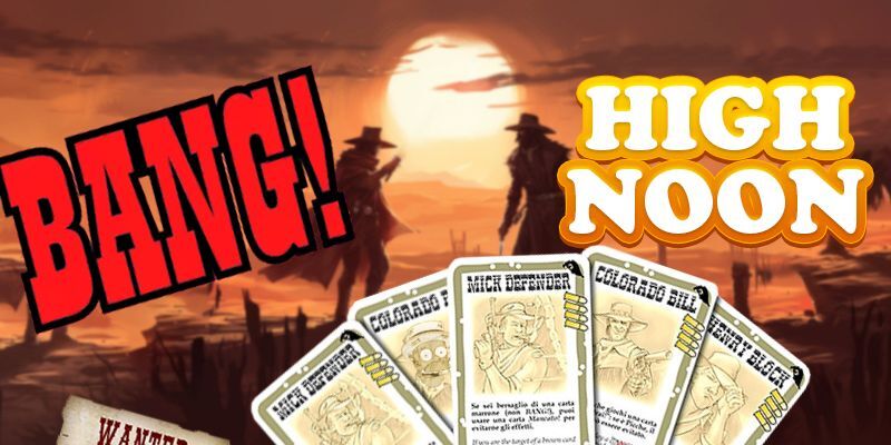 BANG: it is HIGH NOON! • Board Game Arena